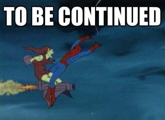 47 Funny To Be Continued Meme - Meme Central